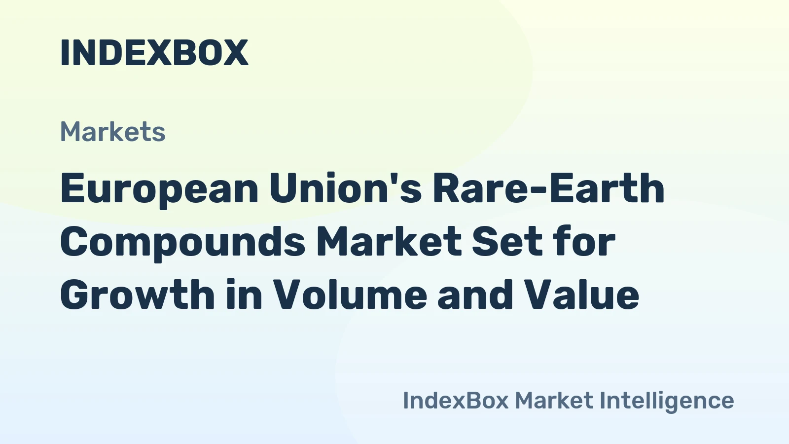 European Union's Rare-Earth Compounds Market Set for Growth in Volume and Value