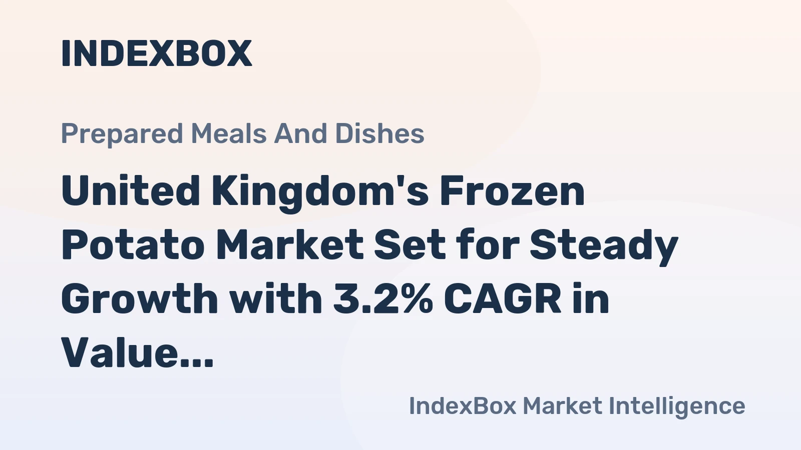 United Kingdom's Frozen Potato Market Set for Steady Growth with 3.2% CAGR in Value