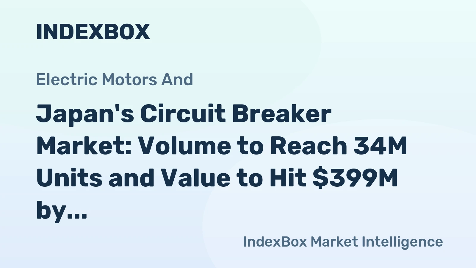Japan's Circuit Breaker Market: Volume to Reach 34M Units and Value to Hit $399M by 2035