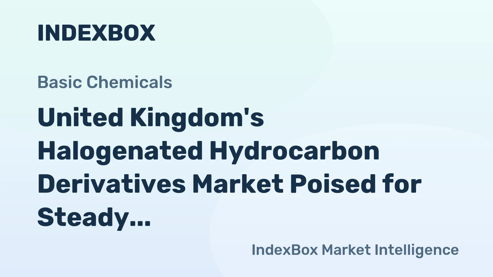 United Kingdom's Halogenated Hydrocarbon Derivatives Market Poised for Steady 3.7% CAGR Growth
