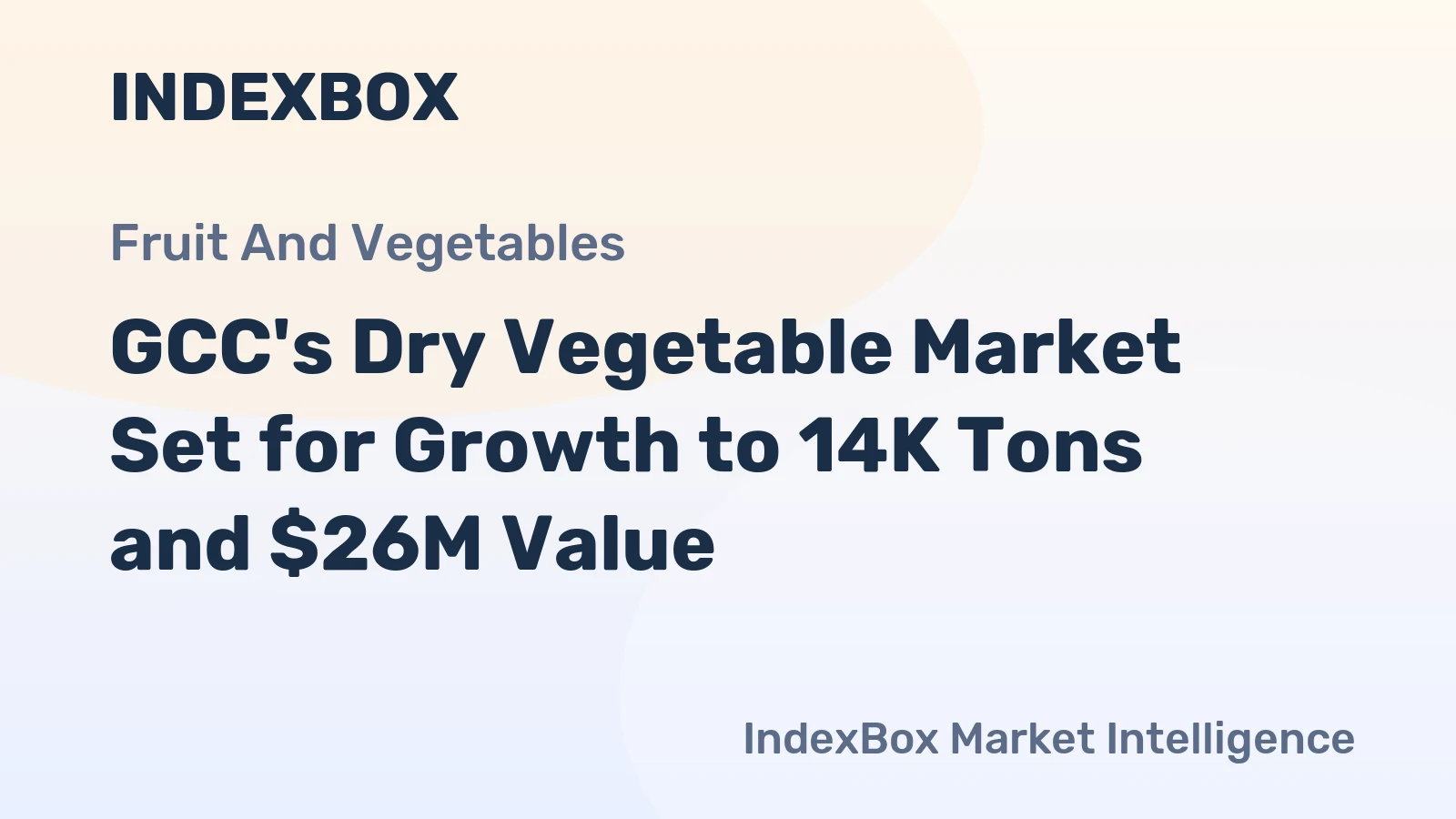 GCC's Dry Vegetable Market Set for Growth to 14K Tons and $26M Value