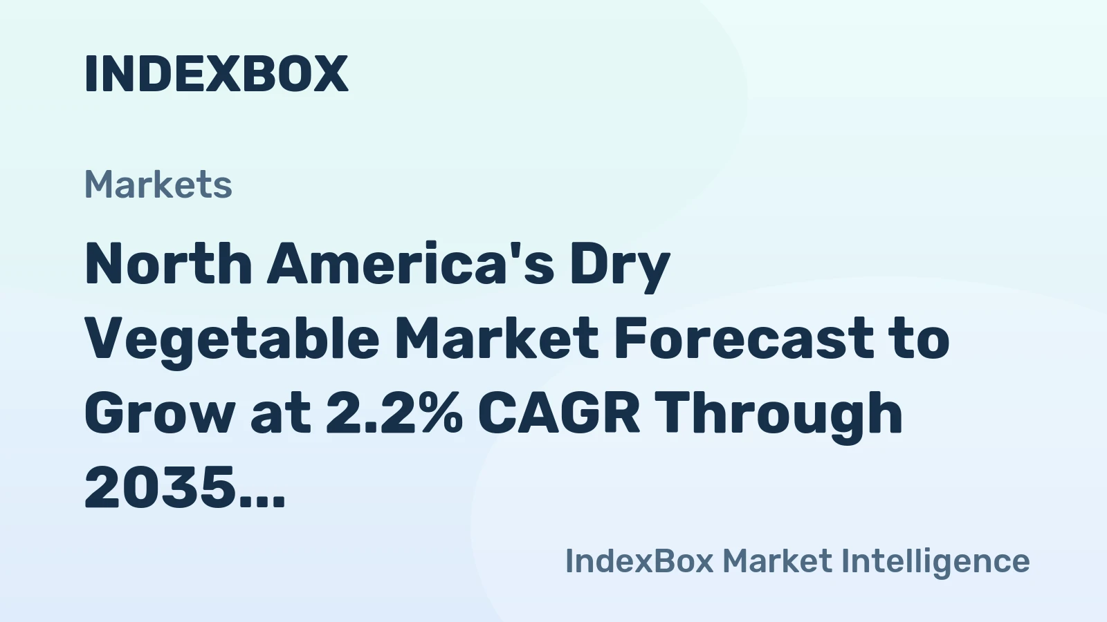 North America's Dry Vegetable Market Forecast to Grow at 2.2% CAGR Through 2035