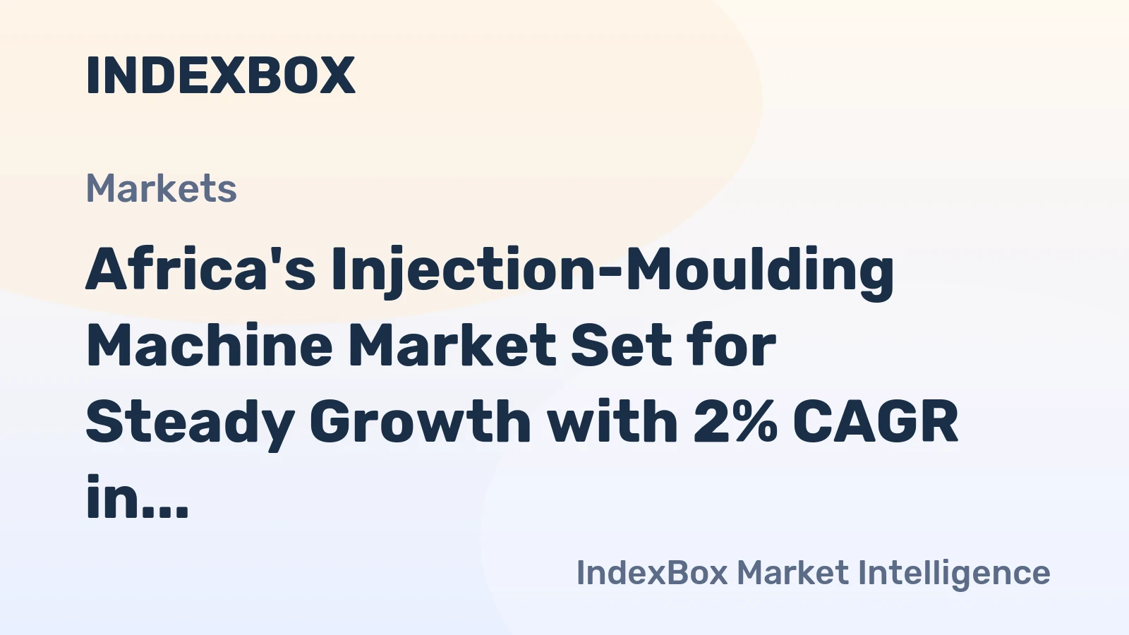 Africa's Injection-Moulding Machine Market Set for Steady Growth with 2% CAGR in Value
