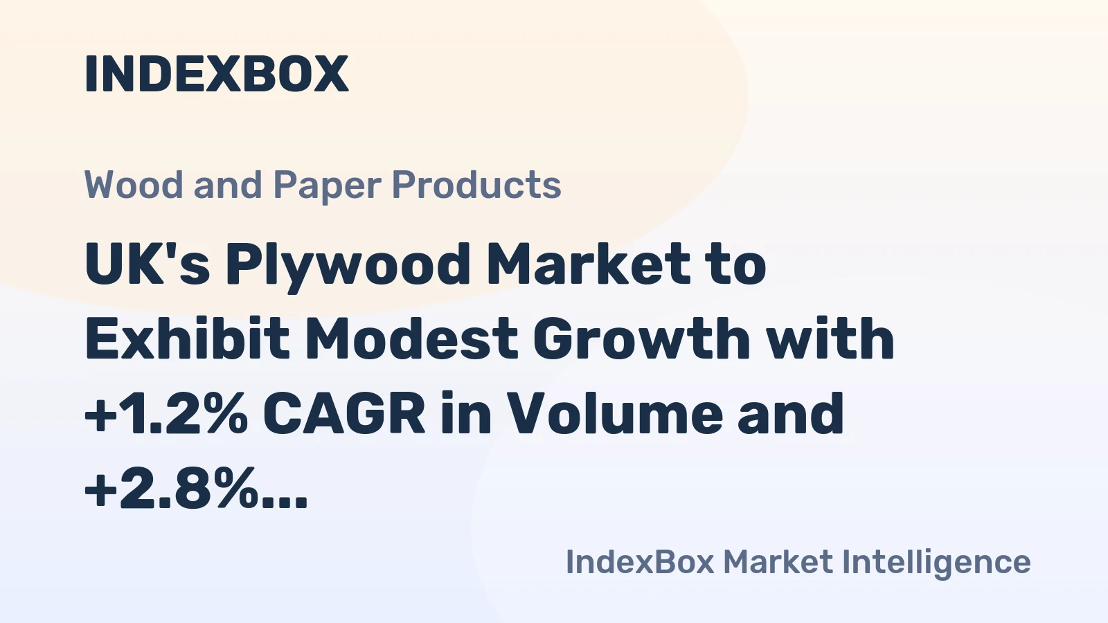 UK's Plywood Market to Exhibit Modest Growth with +1.2% CAGR in Volume and +2.8% CAGR in Value by 2035