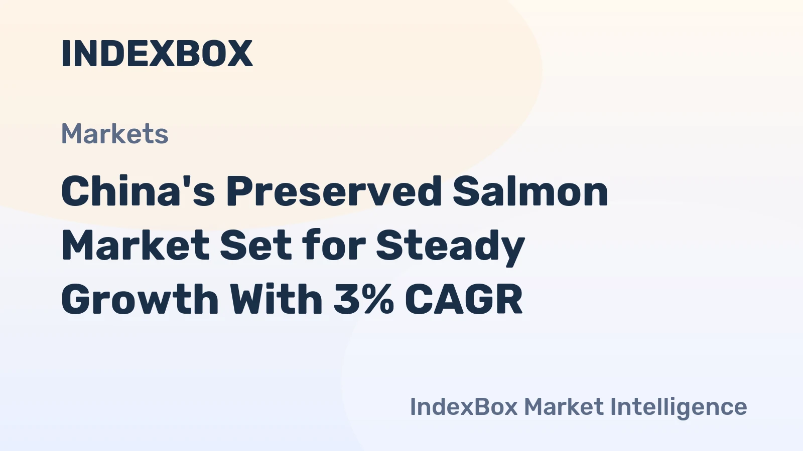 China's Preserved Salmon Market Set for Steady Growth With 3% CAGR