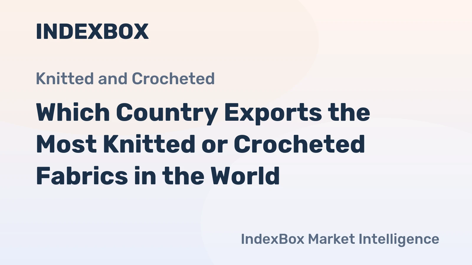 Which Country Exports the Most Knitted or Crocheted Fabrics in the World?
