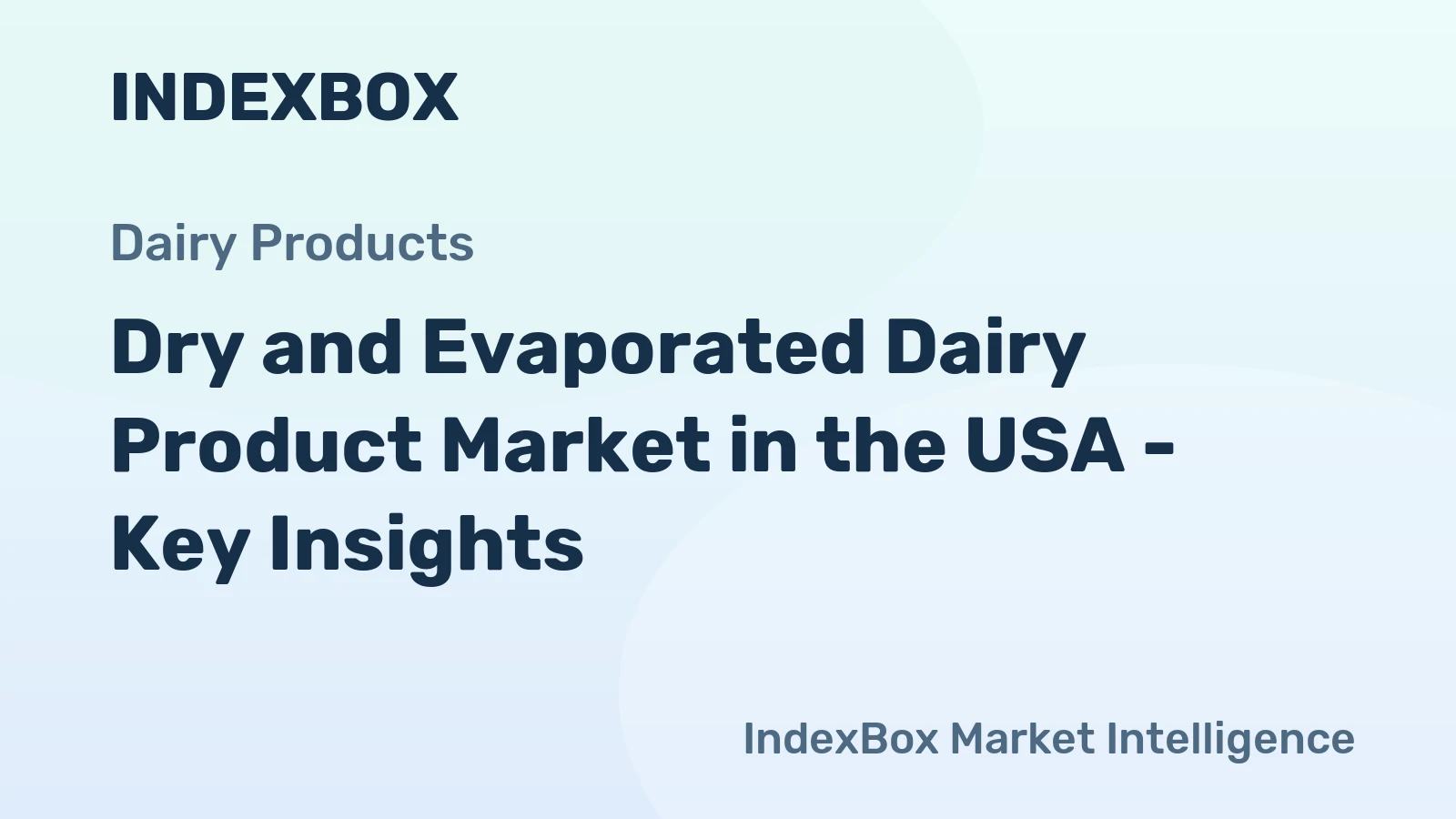 Dry and Evaporated Dairy Product Market in the USA - Key Insights