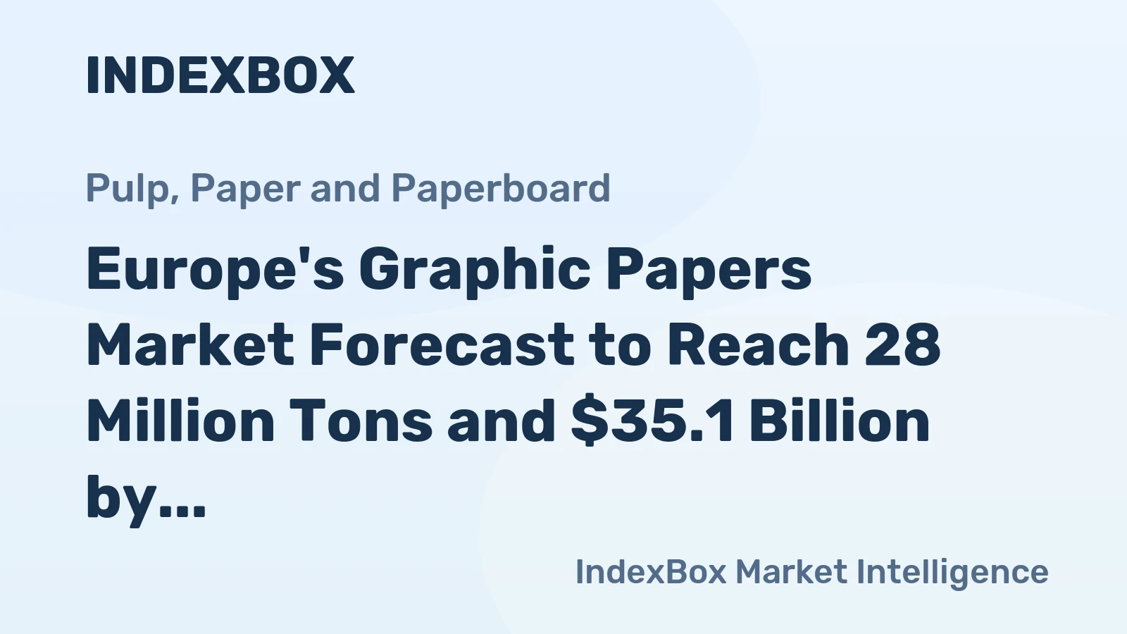 Europe's Graphic Papers Market Forecast to Reach 28 Million Tons and $35.1 Billion by 2035