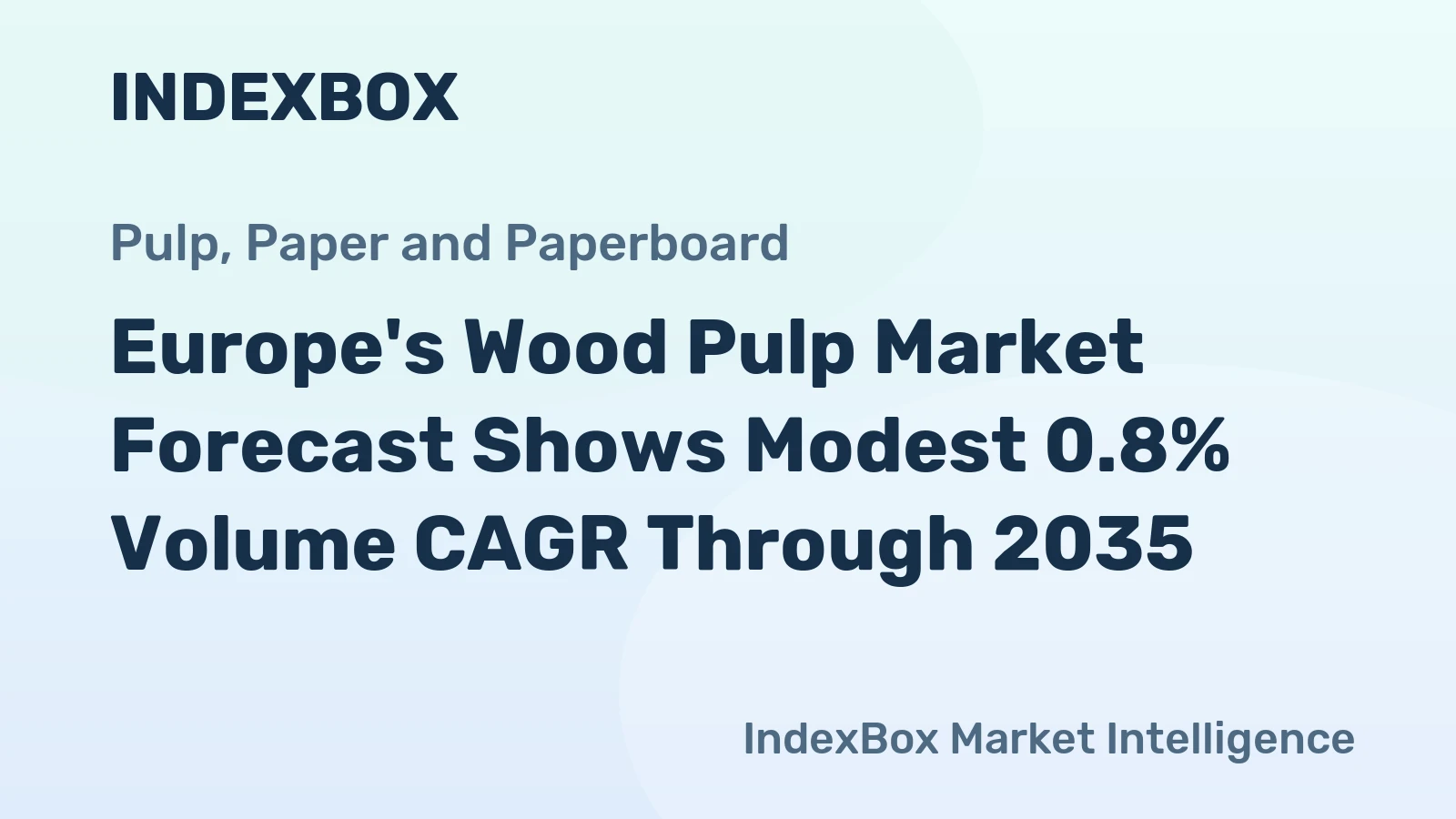 Europe's Wood Pulp Market Forecast Shows Modest 0.8% Volume CAGR Through 2035