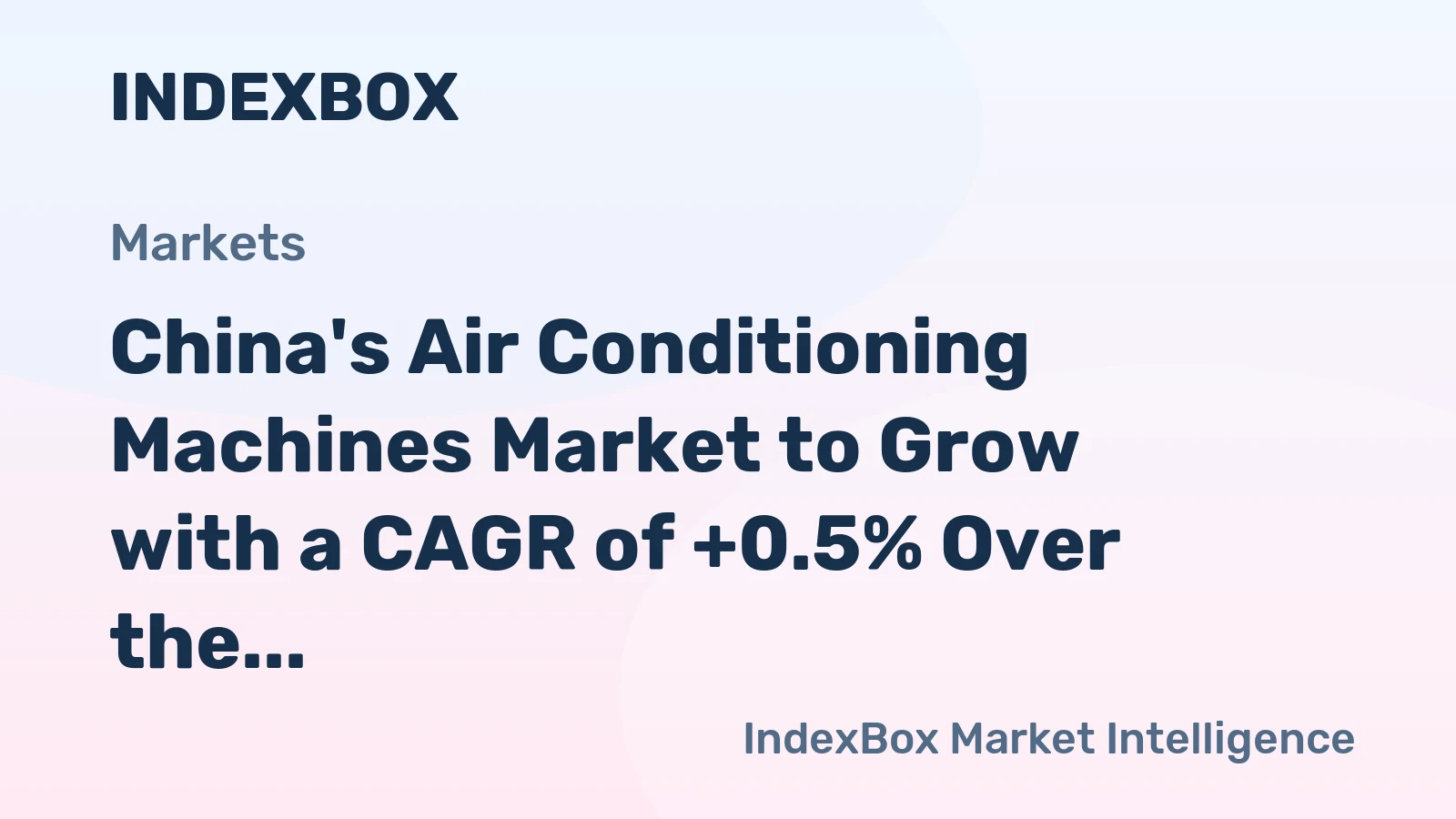 China's Air Conditioning Machines Market to Grow with a CAGR of +0.5% Over the Next Decade