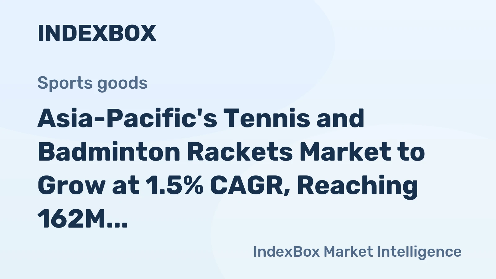 Asia-Pacific's Tennis and Badminton Rackets Market to Grow at 1.5% CAGR, Reaching 162M Units by 2035