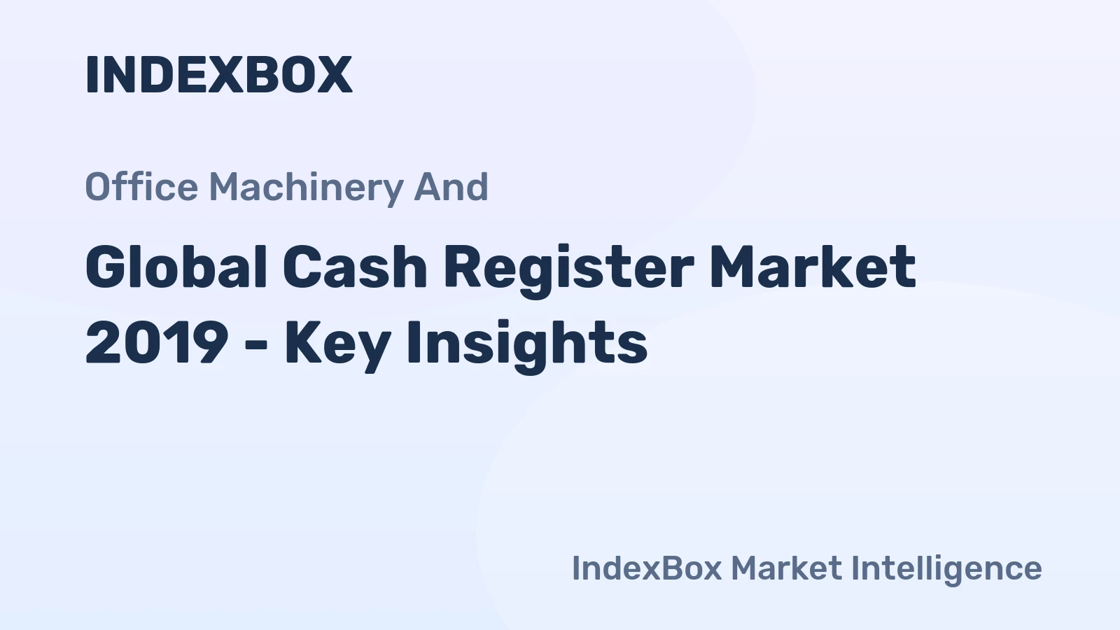 Global Cash Register Market 2019 - Key Insights