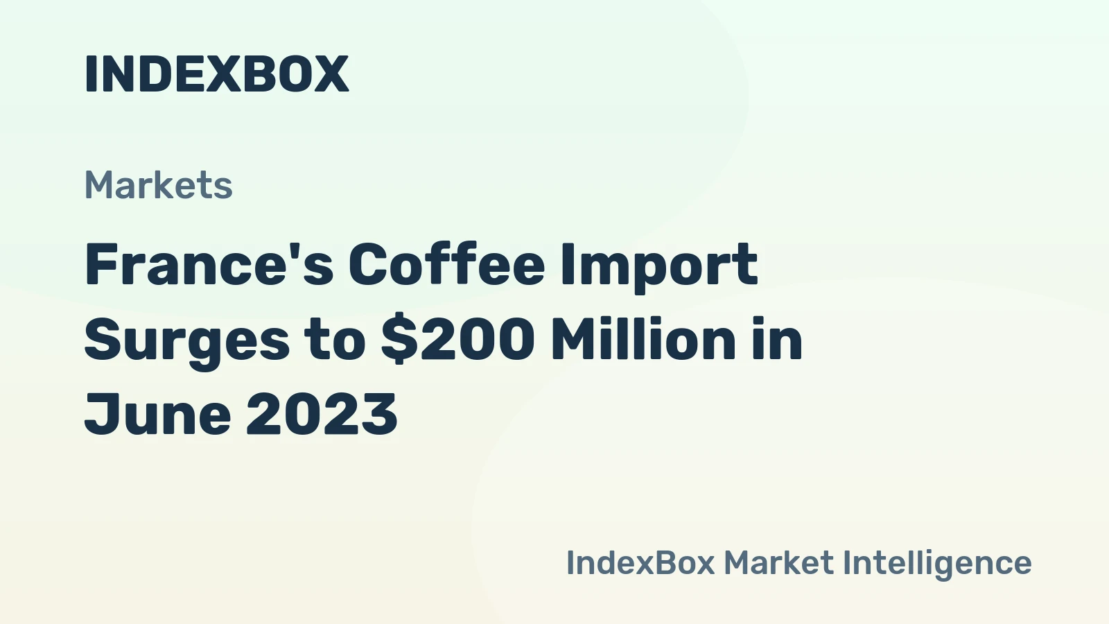 France's Coffee Import Surges to $200 Million in June 2023