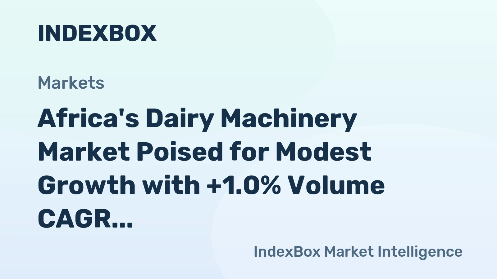Africa's Dairy Machinery Market Poised for Modest Growth with +1.0% Volume CAGR
