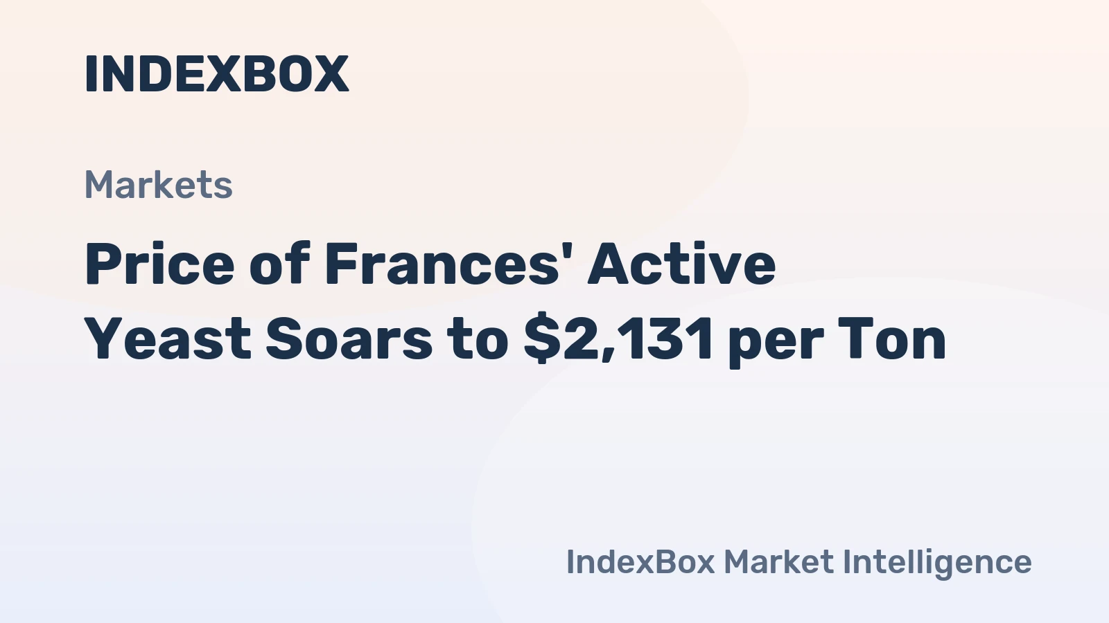 Price of Frances' Active Yeast Soars to $2,131 per Ton