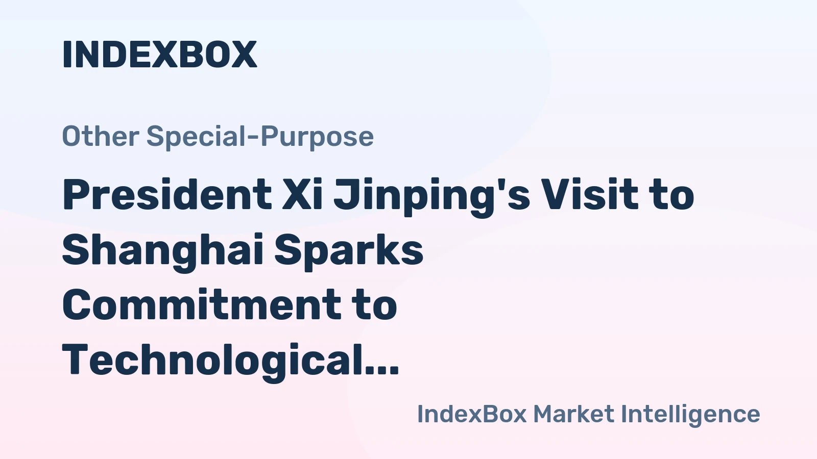 President Xi Jinping's Visit to Shanghai Sparks Commitment to Technological Self-Reliance
