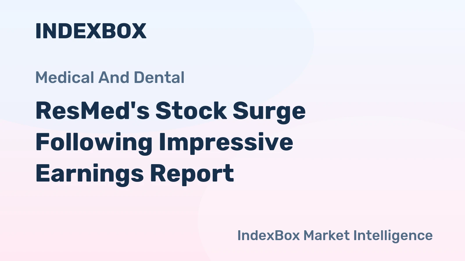 ResMed's Stock Surge Following Impressive Earnings Report