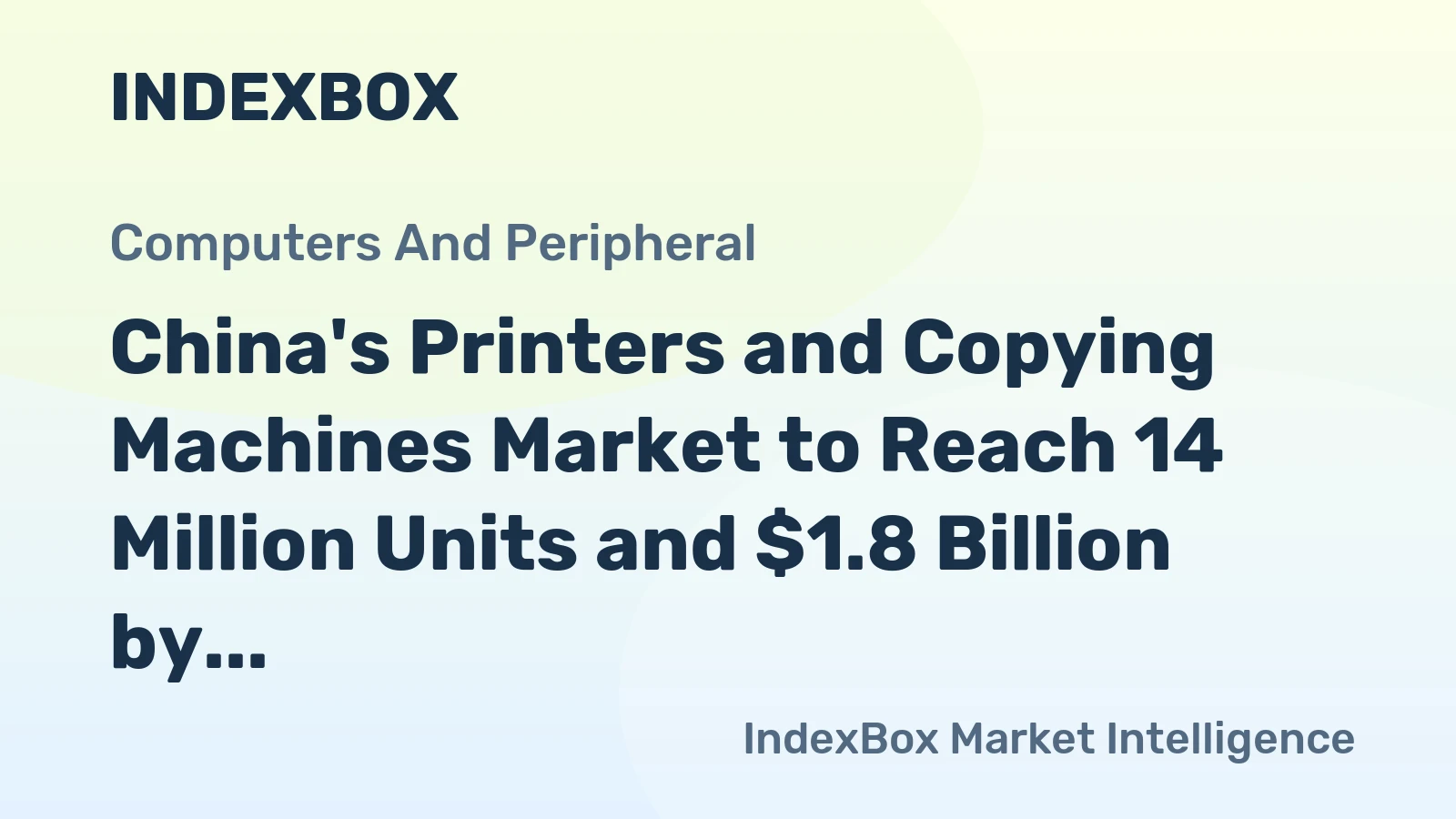 China's Printers and Copying Machines Market to Reach 14 Million Units and $1.8 Billion by 2035