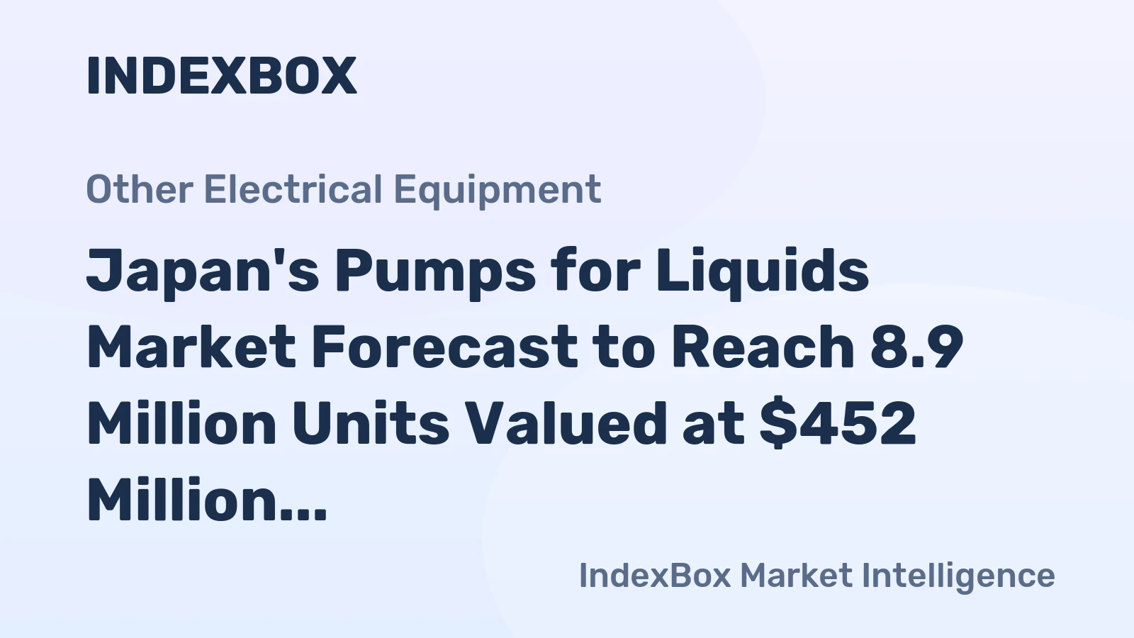 Japan's Pumps for Liquids Market Forecast to Reach 8.9 Million Units Valued at $452 Million by 2035