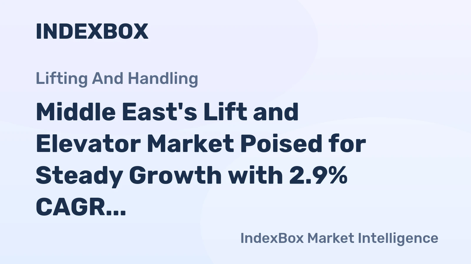 Middle East's Lift and Elevator Market Poised for Steady Growth with 2.9% CAGR