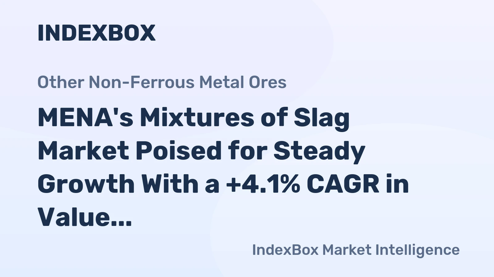 MENA's Mixtures of Slag Market Poised for Steady Growth With a +4.1% CAGR in Value