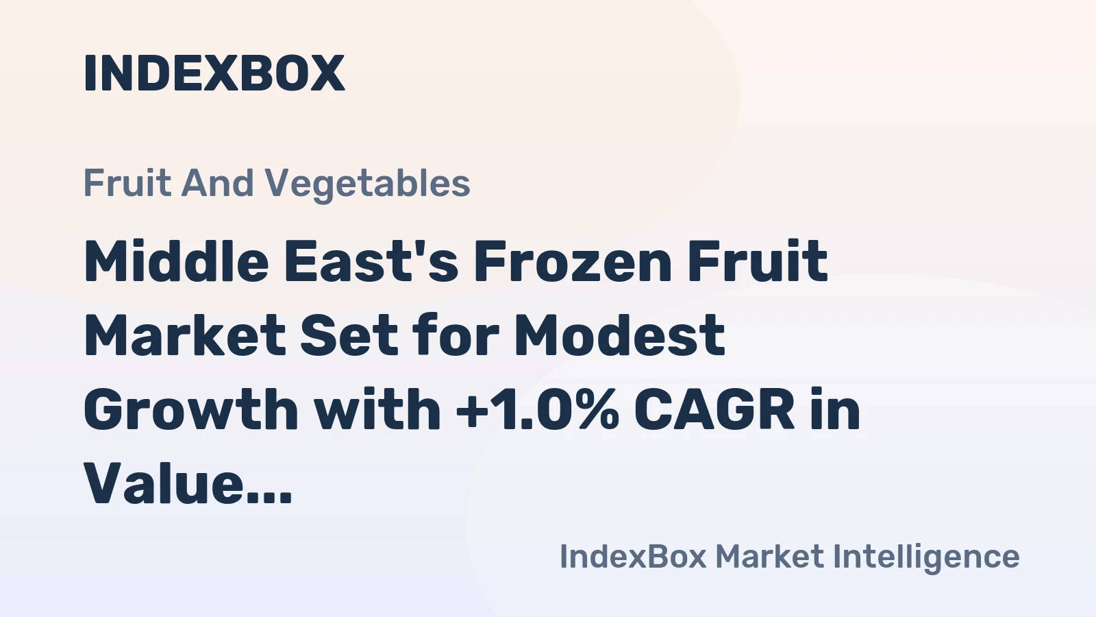Middle East's Frozen Fruit Market Set for Modest Growth with +1.0% CAGR in Value Through 2035