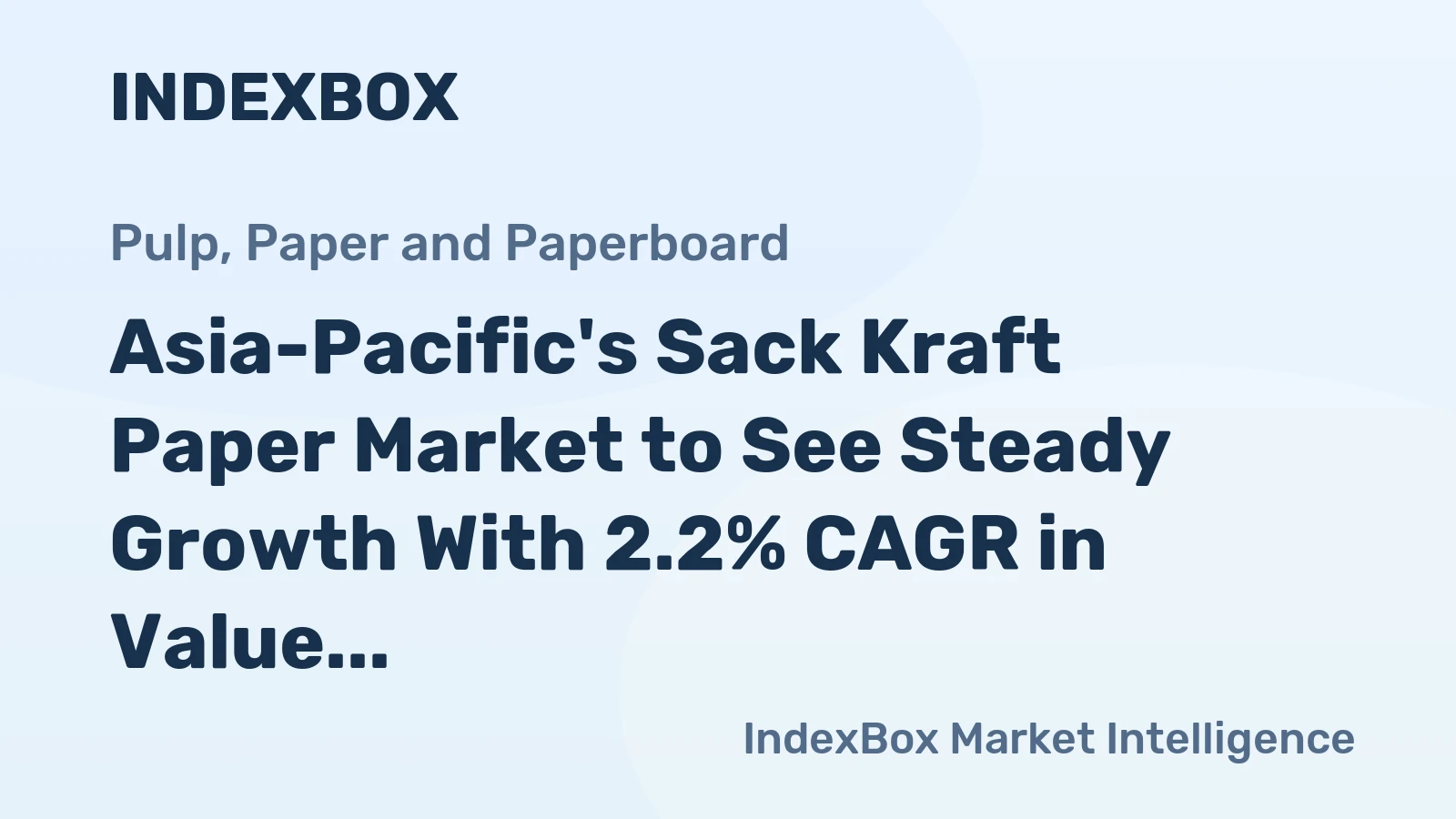 Asia-Pacific's Sack Kraft Paper Market to See Steady Growth With 2.2% CAGR in Value Through 2035