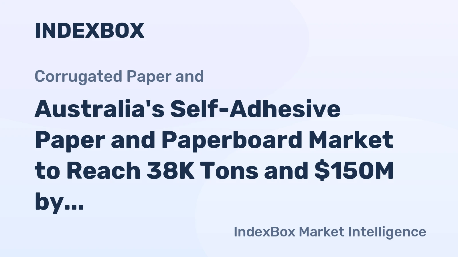 Australia's Self-Adhesive Paper and Paperboard Market to Reach 38K Tons and $150M by 2035