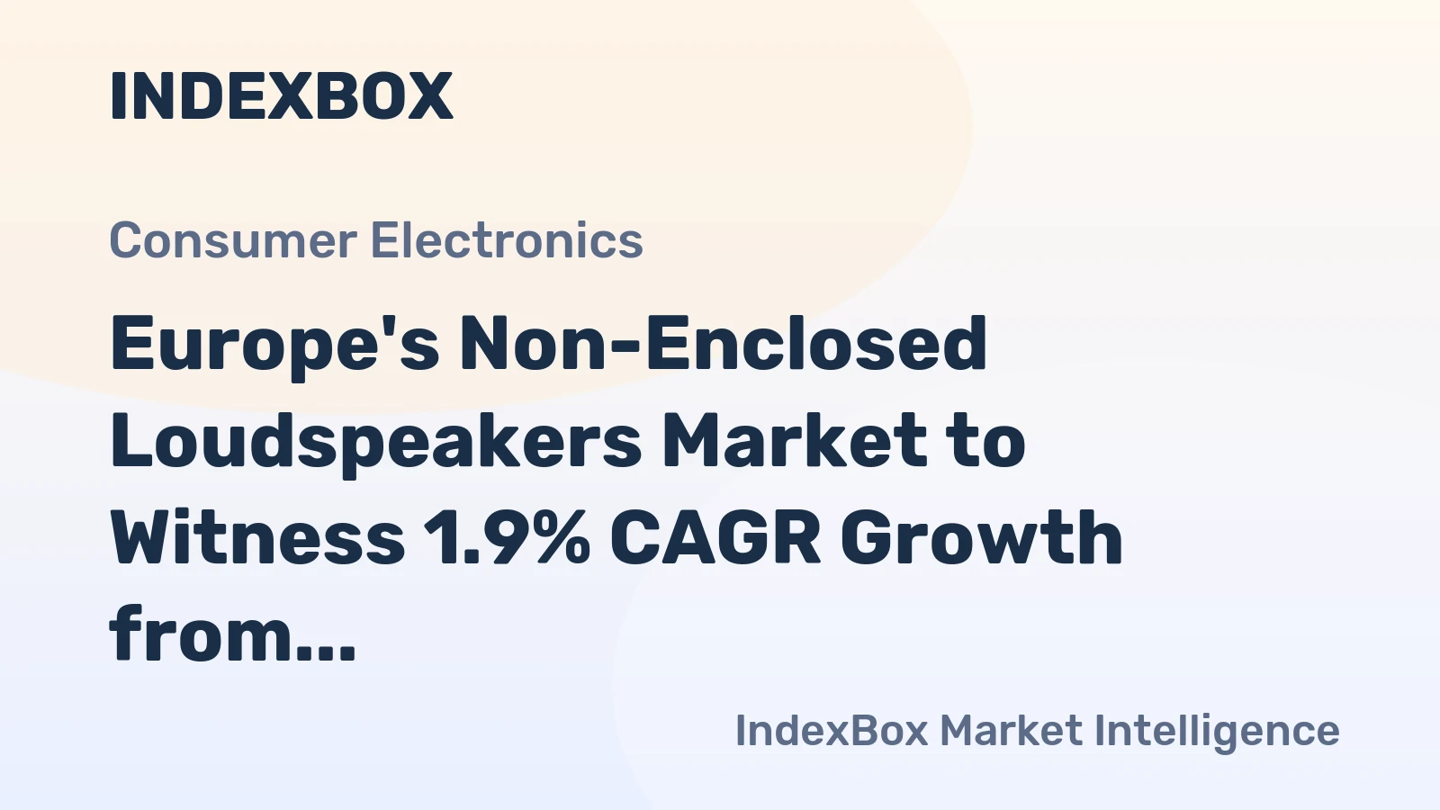 Europe's Non-Enclosed Loudspeakers Market to Witness 1.9% CAGR Growth from 2024 to 2035