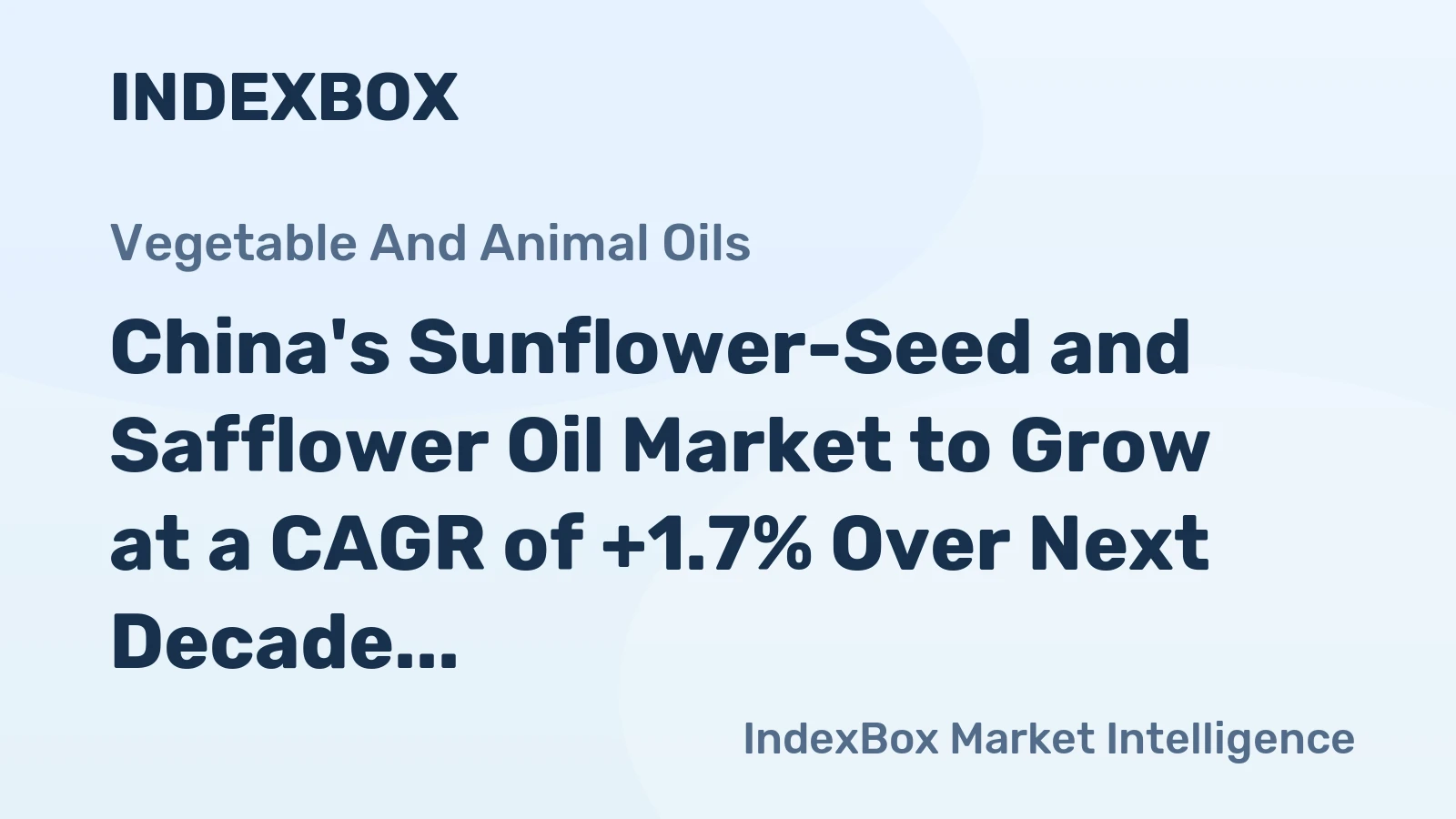 China's Sunflower-Seed and Safflower Oil Market to Grow at a CAGR of +1.7% Over Next Decade