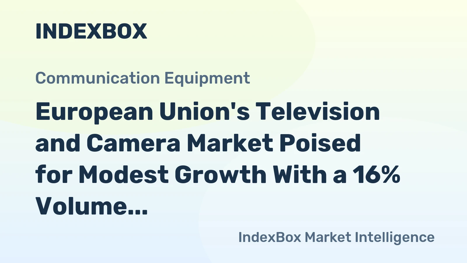 European Union's Television and Camera Market Poised for Modest Growth With a 16% Volume CAGR Through 2035