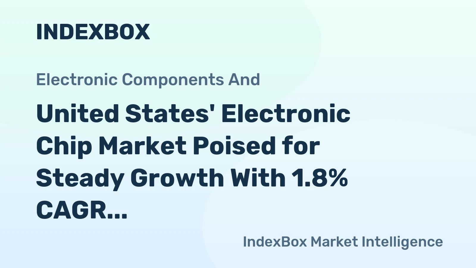 United States' Electronic Chip Market Poised for Steady Growth With 1.8% CAGR in Value Through 2035