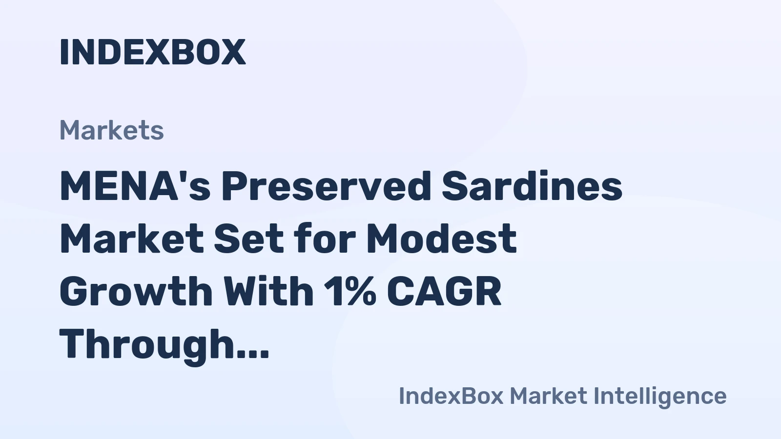 MENA's Preserved Sardines Market Set for Modest Growth With 1% CAGR Through 2035