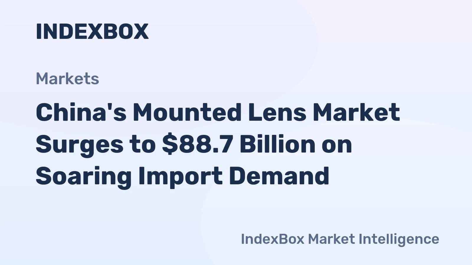 China's Mounted Lens Market Surges to $88.7 Billion on Soaring Import Demand