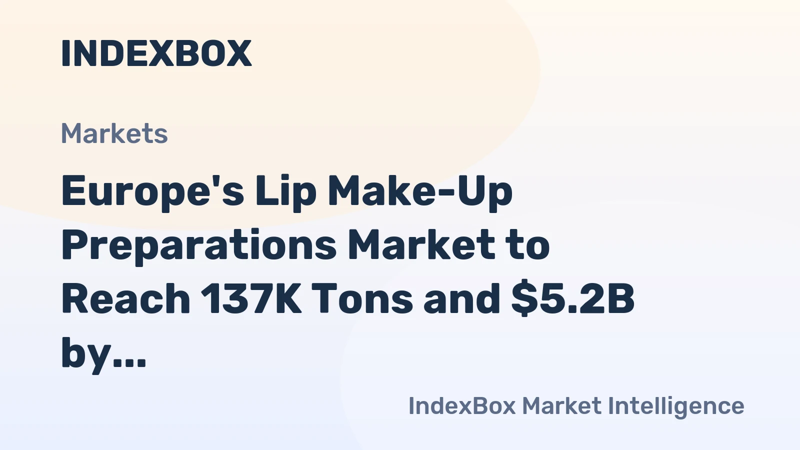 Europe's Lip Make-Up Preparations Market to Reach 137K Tons and $5.2B by 2035