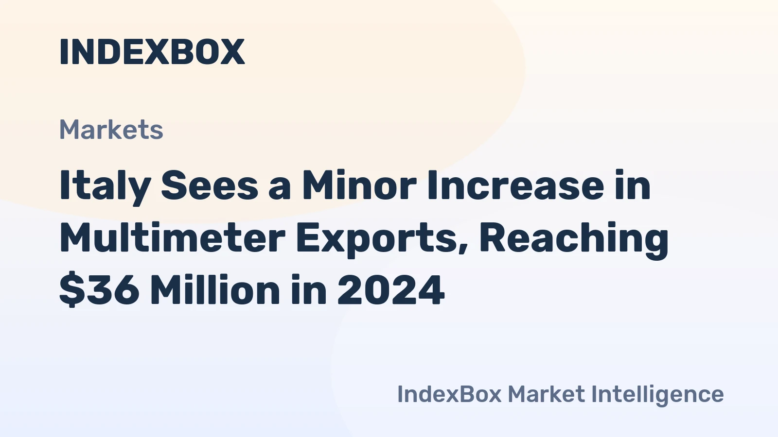 Italy Sees a Minor Increase in Multimeter Exports, Reaching $36 Million in 2024