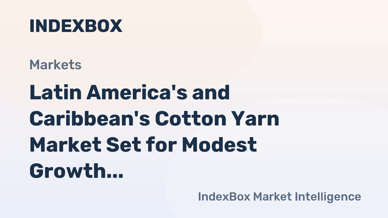 Latin America's and Caribbean's Cotton Yarn Market Set for Modest Growth with +0.7% Volume CAGR Through 2035