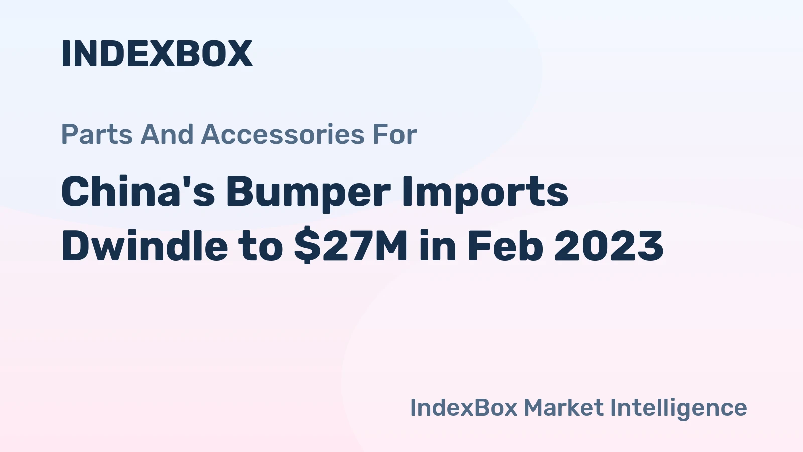 China's Bumper Imports Dwindle to $27M in Feb 2023