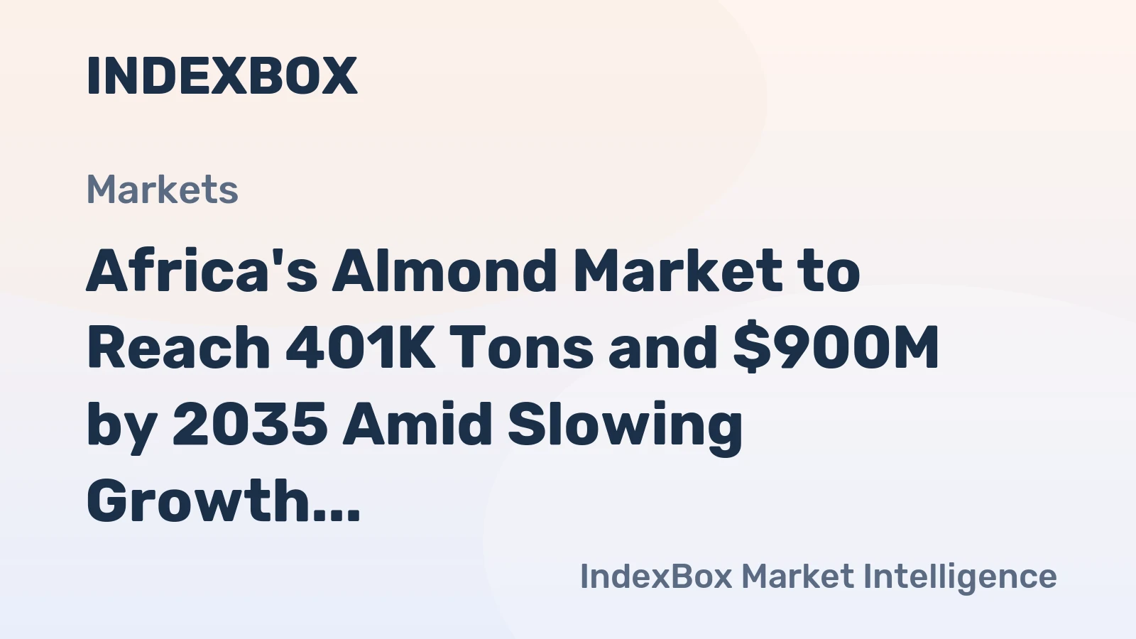 Africa's Almond Market to Reach 401K Tons and $900M by 2035 Amid Slowing Growth