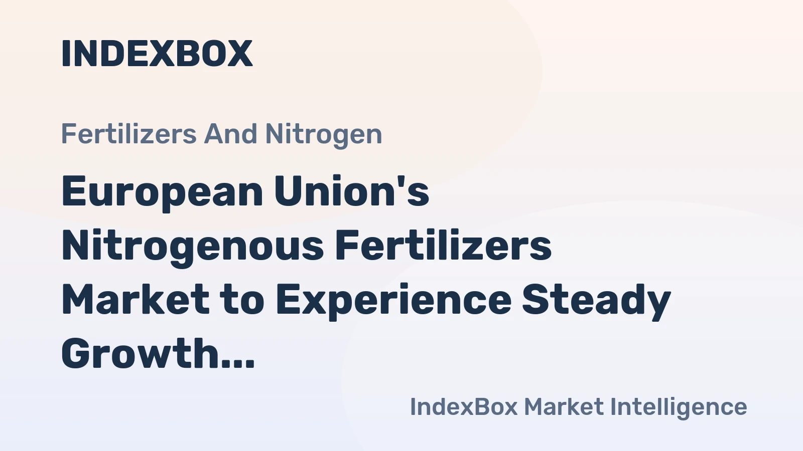 European Union's Nitrogenous Fertilizers Market to Experience Steady Growth with a +1.0% CAGR through 2035