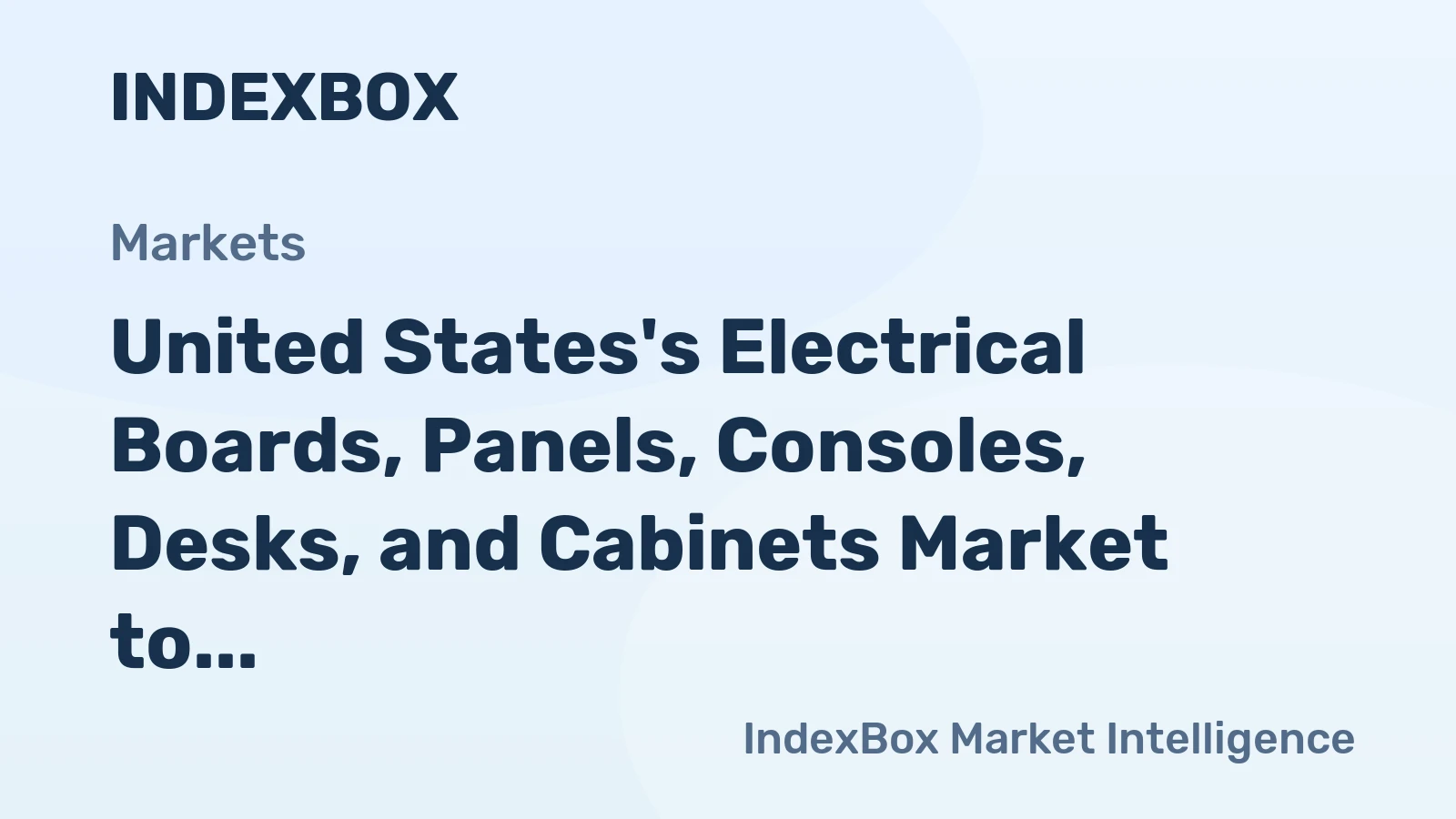 United States's Electrical Boards, Panels, Consoles, Desks, and Cabinets Market to Grow at a CAGR of +2.8% to Reach $11.4B by 2035
