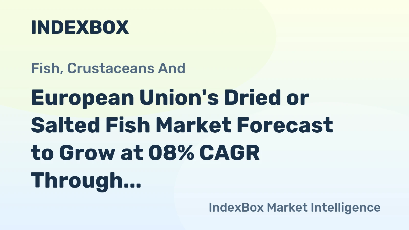 European Union's Dried or Salted Fish Market Forecast to Grow at 08% CAGR Through 2035