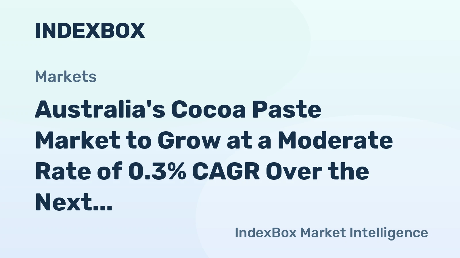 Australia's Cocoa Paste Market to Grow at a Moderate Rate of 0.3% CAGR Over the Next Decade