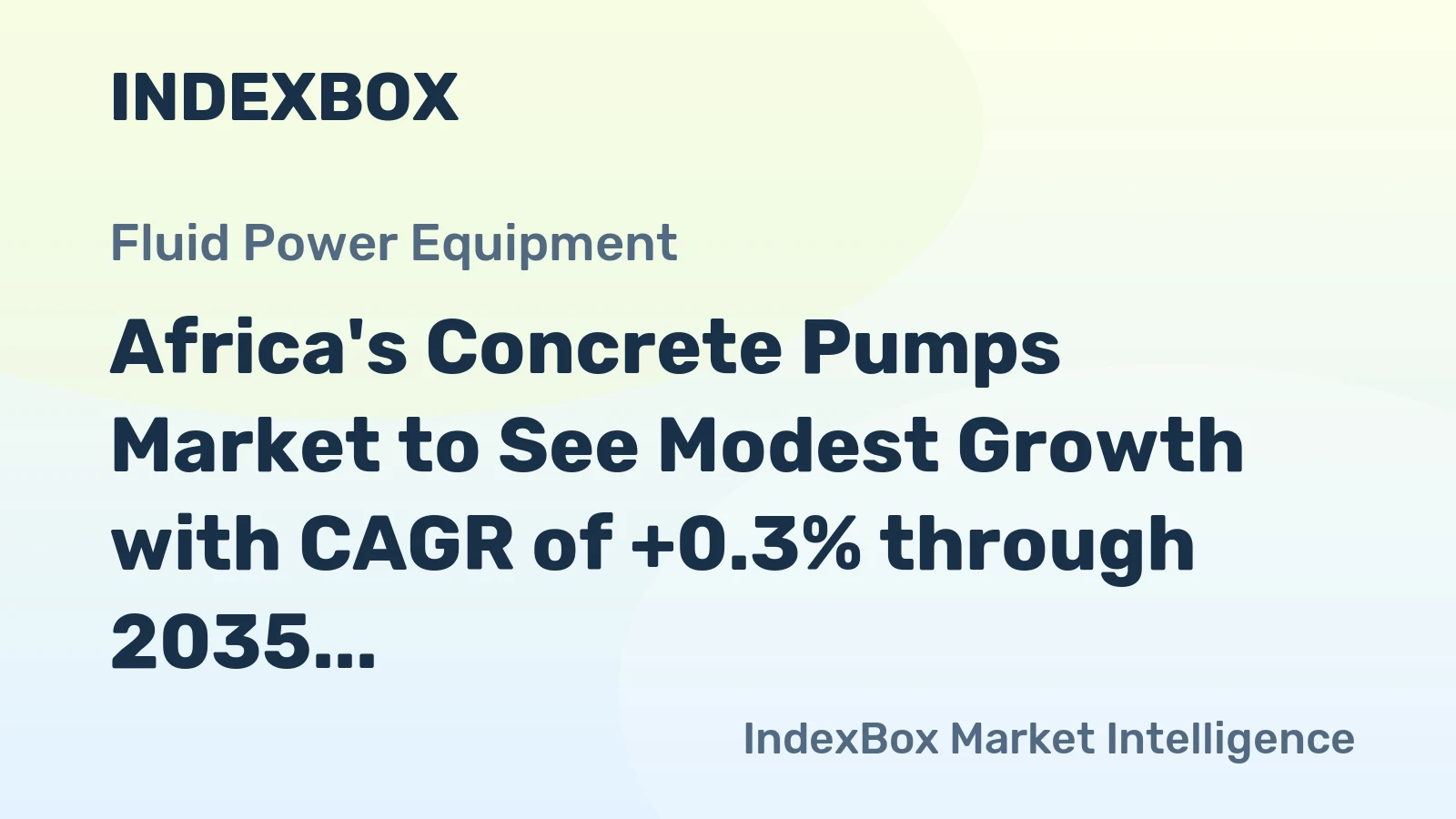 Africa's Concrete Pumps Market to See Modest Growth with CAGR of +0.3% through 2035