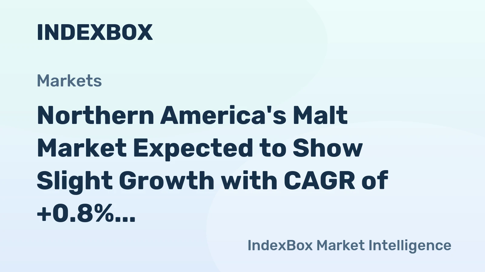 Northern America's Malt Market Expected to Show Slight Growth with CAGR of +0.8%