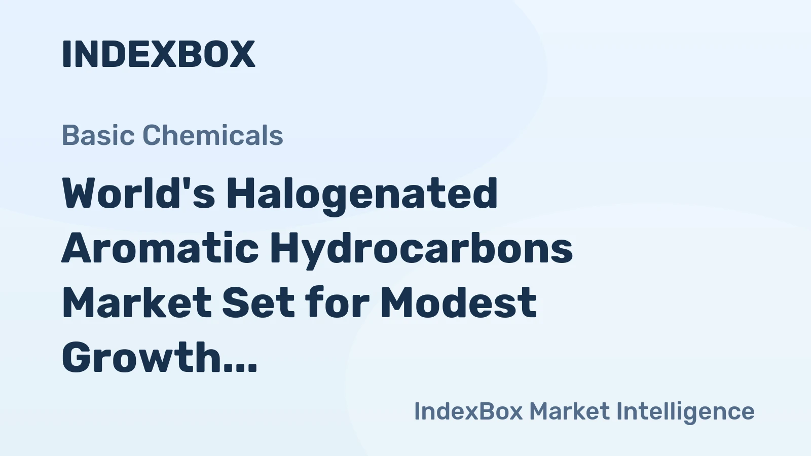 World's Halogenated Aromatic Hydrocarbons Market Set for Modest Growth with +0.6% Value CAGR Through 2035