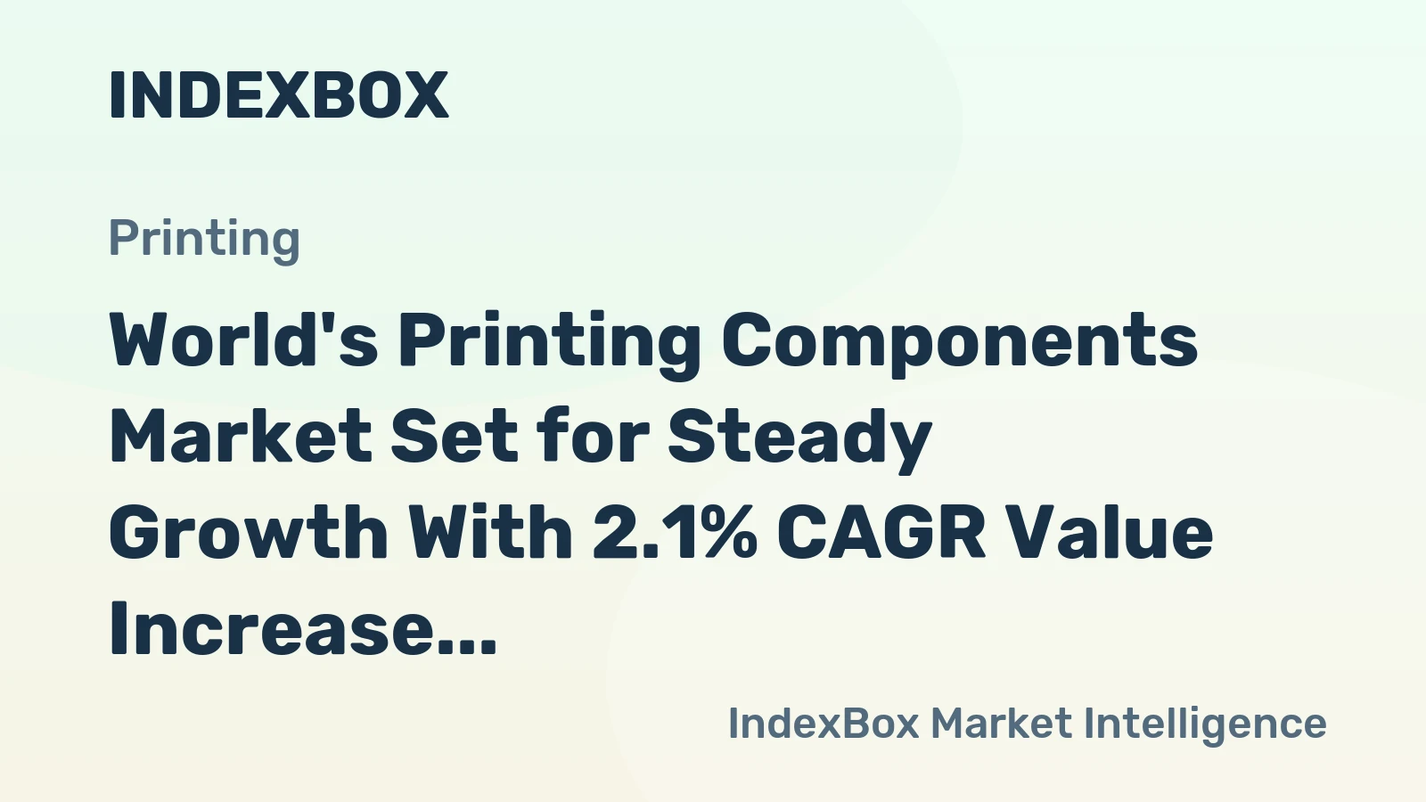World's Printing Components Market Set for Steady Growth With 2.1% CAGR Value Increase