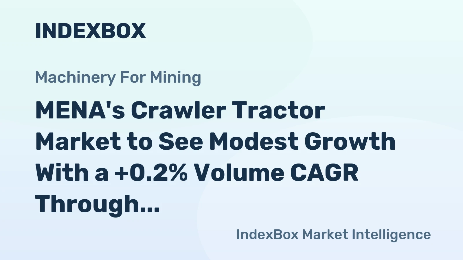 MENA's Crawler Tractor Market to See Modest Growth With a +0.2% Volume CAGR Through 2035