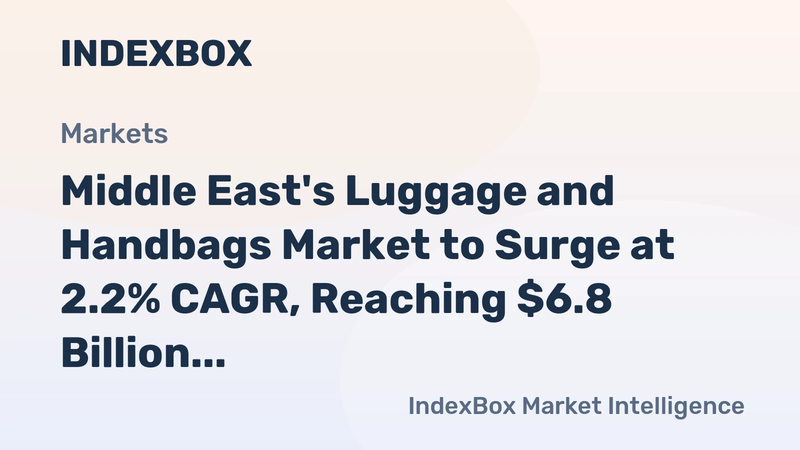 Middle East's Luggage and Handbags Market to Surge at 2.2% CAGR, Reaching $6.8 Billion by 2035