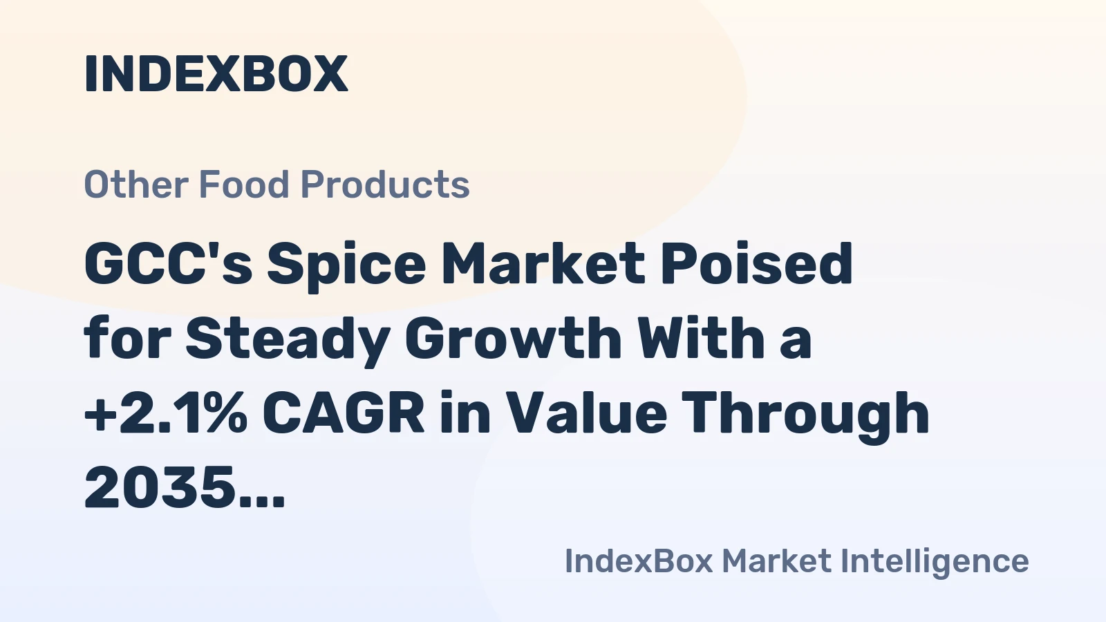 GCC's Spice Market Poised for Steady Growth With a +2.1% CAGR in Value Through 2035